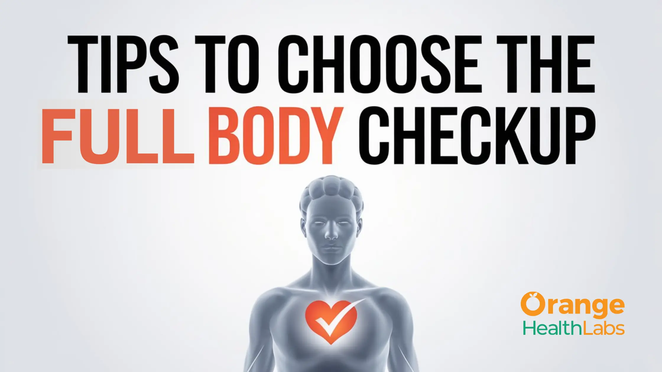 Tips to Choose the Best Full Body Checkup in Bangalore