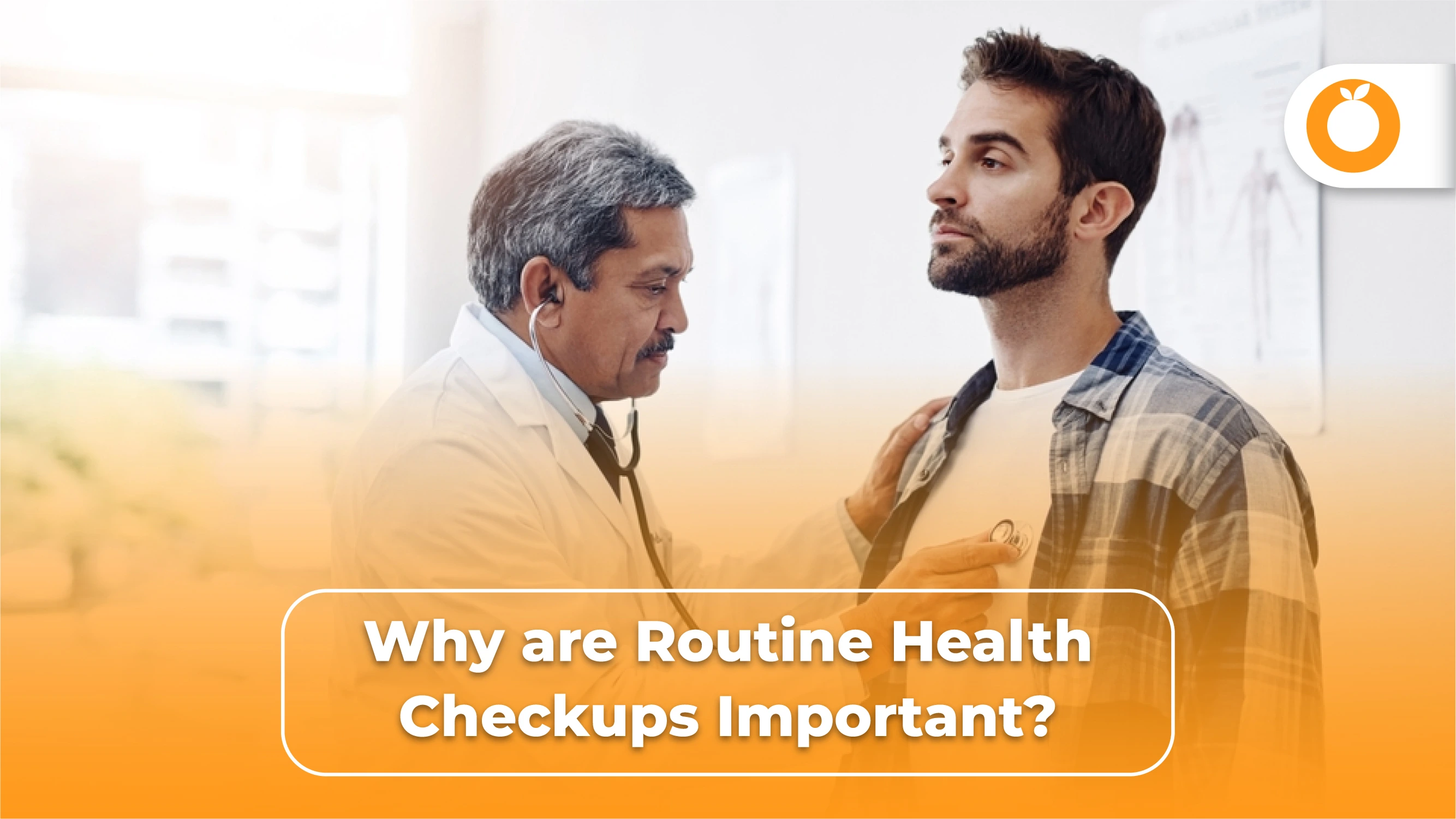 Why Are Routine Health Checkups Important?